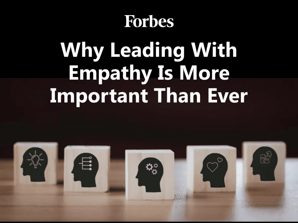 Why Leading With Empathy Is More Important Than Ever - GCLi Leadership